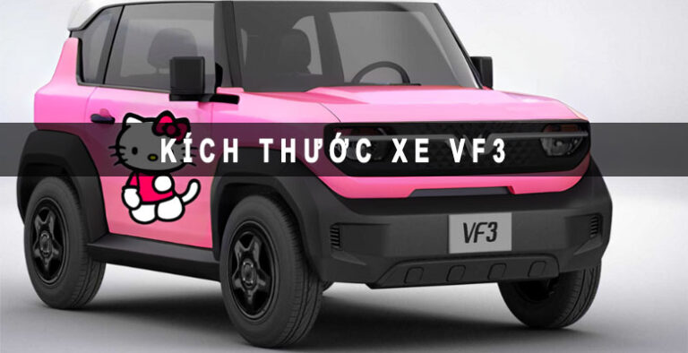 Kích thước xe VF3 chi tiết: So sánh các đối thủ cùng phân khúc