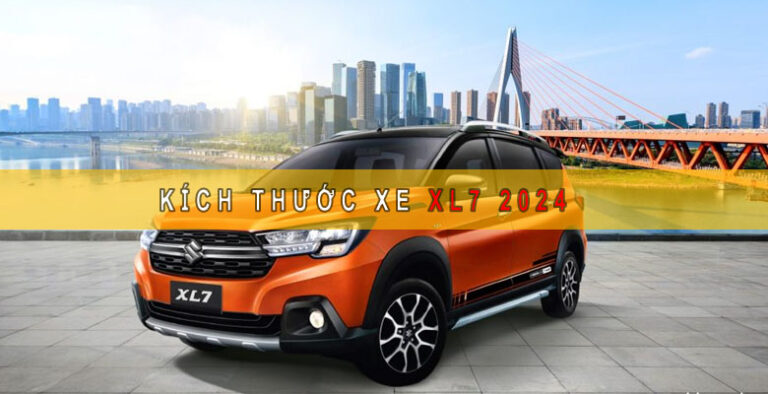 Kích thước xe XL7: Chi tiết thông số & So sánh với đối thủ